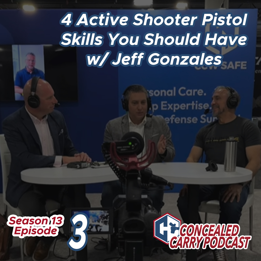 S13E3: 4 Active Shooter Pistol Skills You Should Have W/ Jeff Gonzales ...